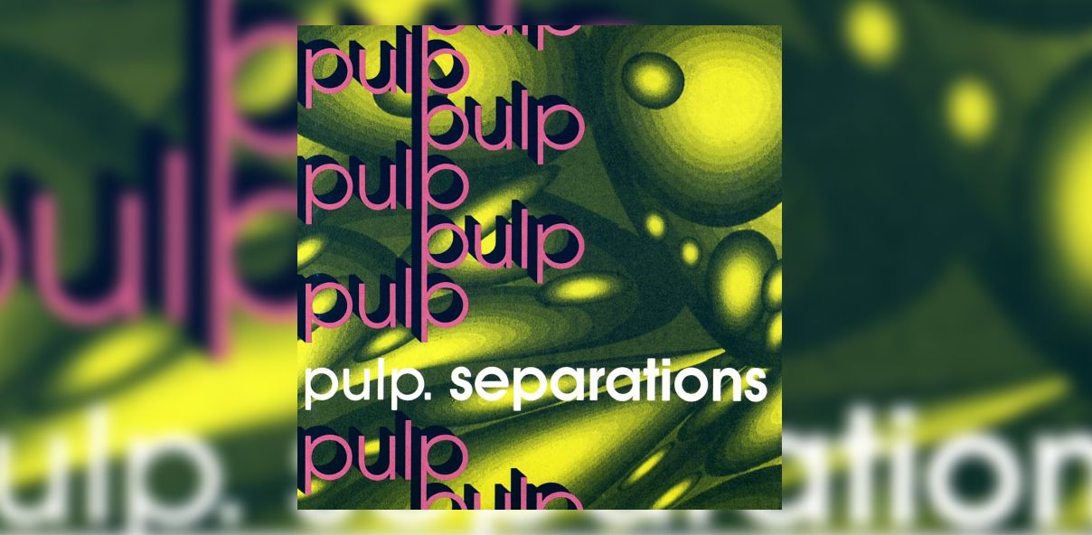 Pulp - Separations | Golden Vault #97